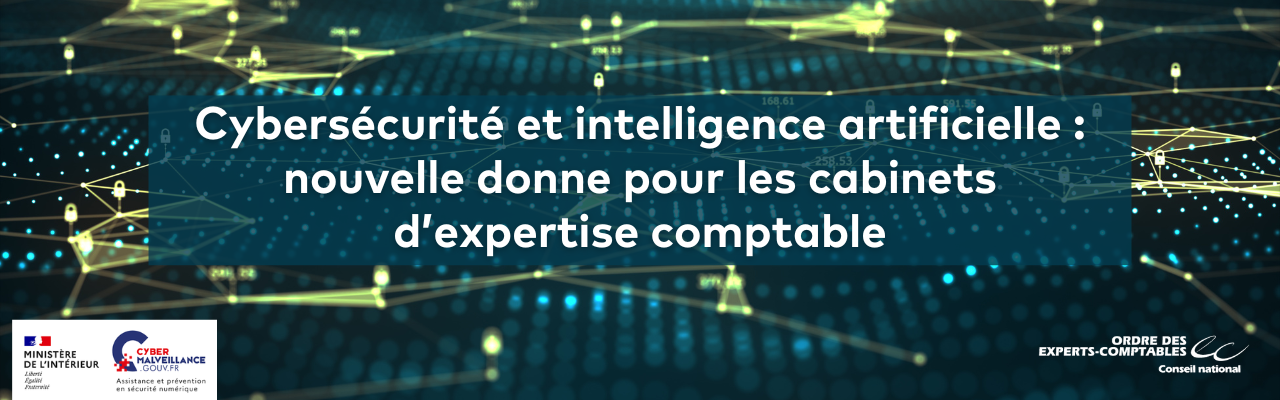 Cybersécurité et Intelligence Artificielle : nouvelle donne pour les ...
